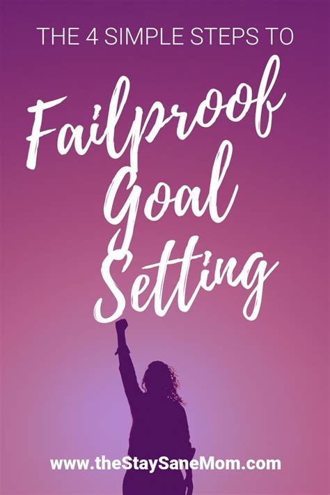 The 4 Simple Steps To Failproof Goal Setting Your Goals Won T Work