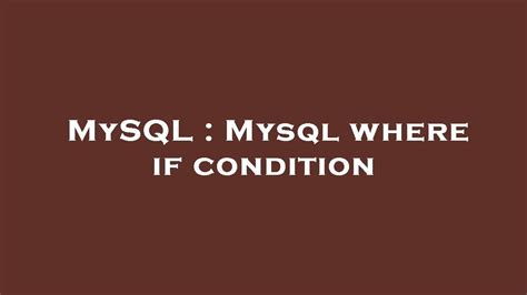 MySQL Mysql Where If Condition YouTube