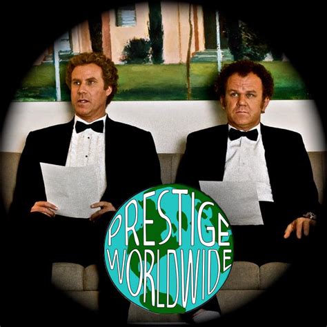 Step Brothers Prestige Worldwide