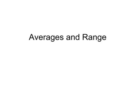 Maths Averages And Ranges Ppt