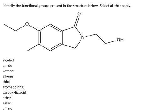 Solved Identify The Functional Groups Present In The