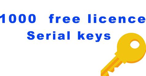 1000 Free License Serial Keys ~ Tez Hack Mun