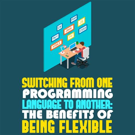 Switching From One Programming Language To Another The Benefits Of
