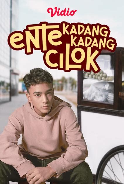 Streaming Ente Kadang Kadang Cilok Vidio