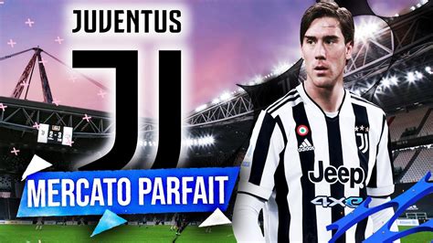 Fifa 23 Mercato Parfait Juventus Youtube