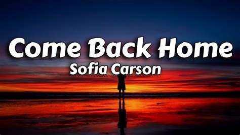 Sofia Carson Come Back Home Lyrics Youtube