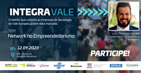 2ª Edição Integravale Encontro De Empreendedores Do Vale Etapa
