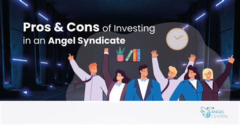 Pros And Cons Of Investing In An Angel Syndicate Angelcentral