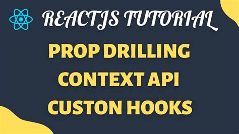 prop drilling context api custom hooks in react youtube