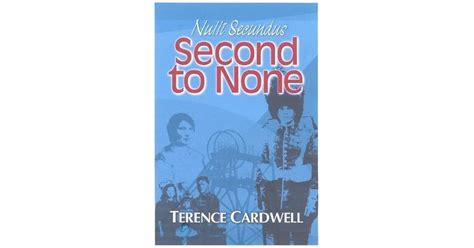 Nulli Secundus Second To None By Terence Cardwell