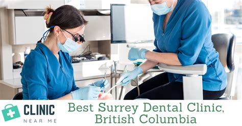 10 Best Surrey Dental Clinic Bc Canada To Visit Clinic Near Me
