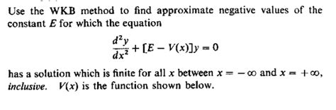 Use The Wkb Method To Find Approximate Negative