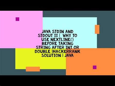 Java Stdin And Stdout Ii Why To Use Nextline Before Taking String