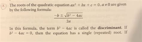Solved Roots Quadratic Equation Ax Bx C Given Following Formula B B Ac A Formula