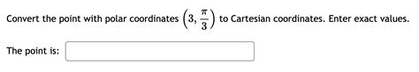 Solved Convert The Point With Polar Coordinates To Chegg