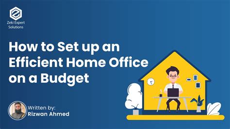 How To Set Up An Efficient Home Office On A Budget