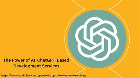 The Power Of Ai Chatgpt Based Development Services By Mobiloitte