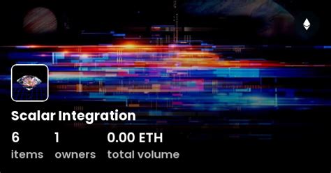 Scalar Integration Collection OpenSea