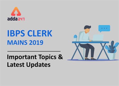 Ibps Clerk Mains 2019 Important Topics And Latest Updates