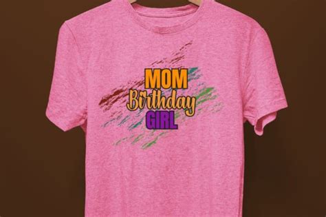 1 Mom Birthday Girl T Shirt Design Designs And Graphics