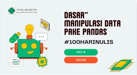 Hari 8 Dasar Dasar Manipulasi Data Dengan Pandas By Aji Maulana Medium