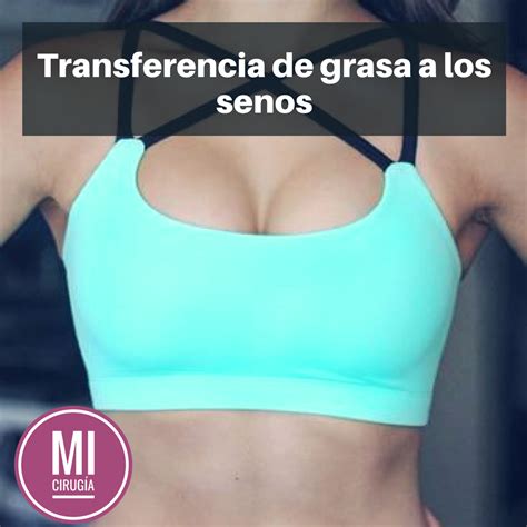 Mi Cirugía La Transferencia De Grasa A Los Senos Se