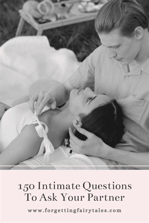 150 Intimate Questions To Ask Your Partner To Bring You Closer