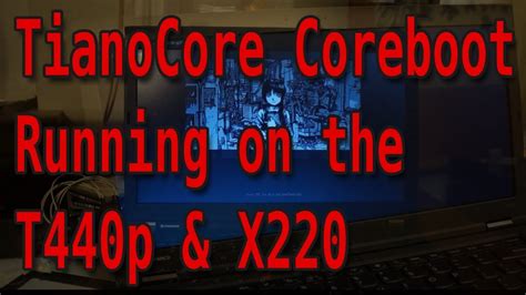Installing And Experimenting With Tianocore Coreboot And UEFI X220