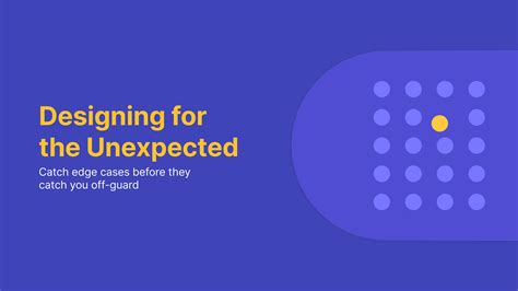 Designing For The Unexpected How Ux Testing Can Catch Edge Cases