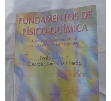 Fundamentos De Físico Química Uma Abordagem Conceitual Para As Ciências