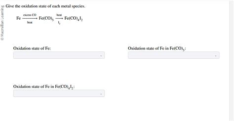 Solved Give the oxidation state of ﻿each metal | Chegg.com