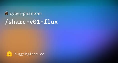 Cyber Phantom Sharc V01 Flux Hugging Face