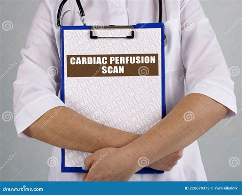 Cardiac Perfusion Scan Inscription On The Sheet Stock Image Image Of