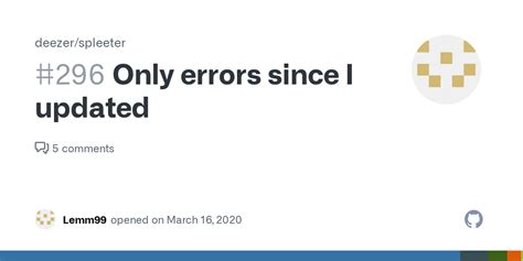 Only Errors Since I Updated · Issue 296 · Deezerspleeter · Github
