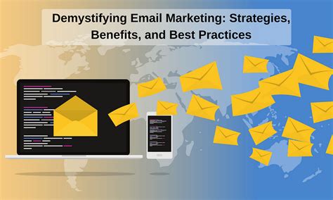 demystifying email marketing strategies benefits and best practices