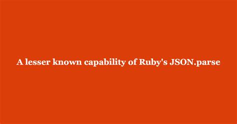 A Lesser Known Capability Of Rubys Jsonparse Arkency Blog