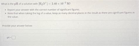 Solved What Is The PH Of A Solution With H3O 2 40102M Chegg