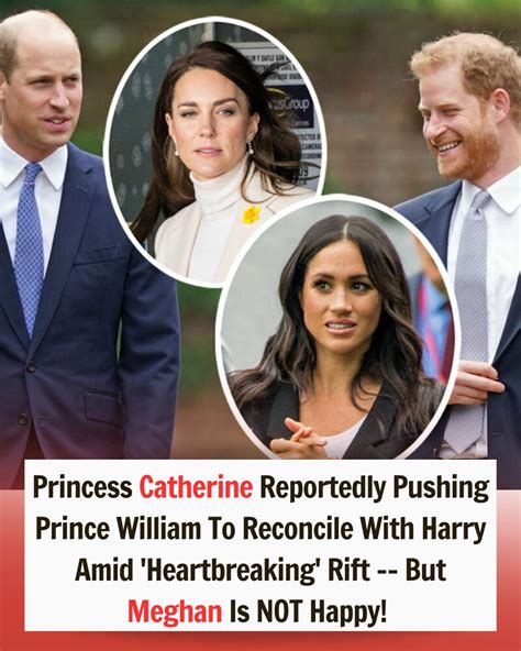 Princess Catherine Reportedly Pushing Prince William To Reconcile With