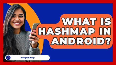 What Is Hashmap In Android Be App Savvy Youtube