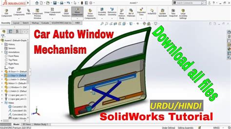 Car Door Auto Window Mechanism Tutorial SolidWorks URDU HINDI Tutorial