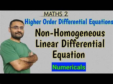 Free Video Non Homogeneous Linear Differential Equations With Higher Order Problems And