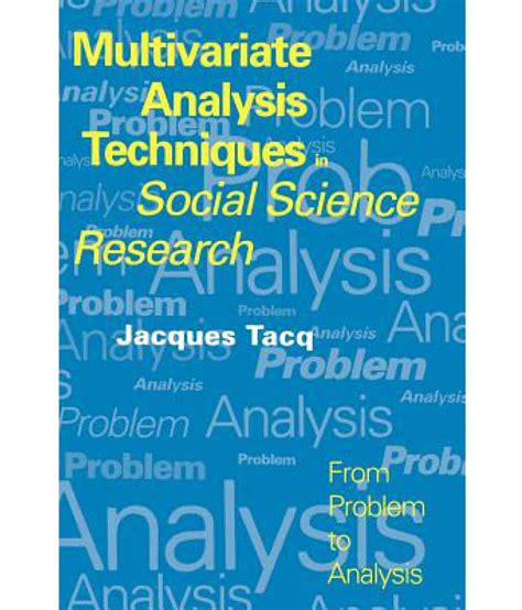 Multivariate Analysis Techniques In Social Science Research From