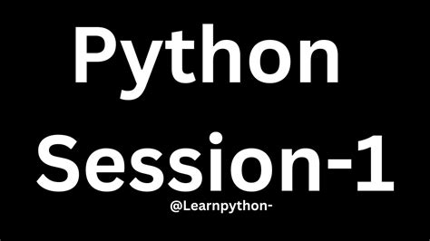 Python Introduction Session 1 Youtube
