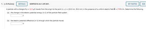 solved a particle with a charge of q 12 0μc ﻿travels from