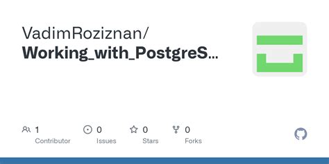 GitHub VadimRoziznan Working With PostgreSQL From Python