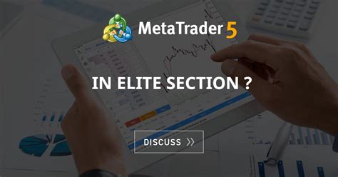 In Elite Section Expert Advisor General Mql5 Programming Forum