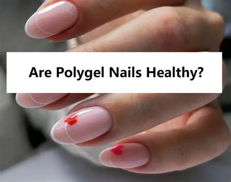 Are Polygel Nails Safe Prep My Nails