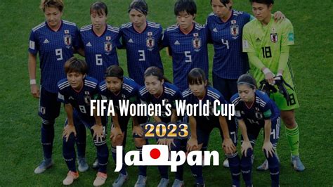 Japan Womens World Cup 2023 Schedule Squad Live Stream