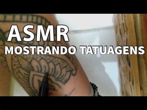 ASMR BR MOSTRANDO MINHAS TATUAGENS TRACING MY TATTOOS GUM CHEWING VÍDEO P RELAXAR E DAR