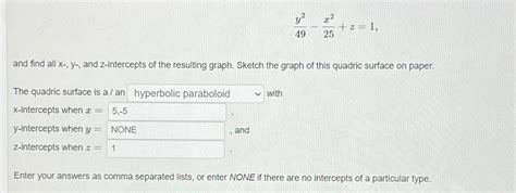 solved y249 x225 z 1and find all x y ﻿and z intercepts of